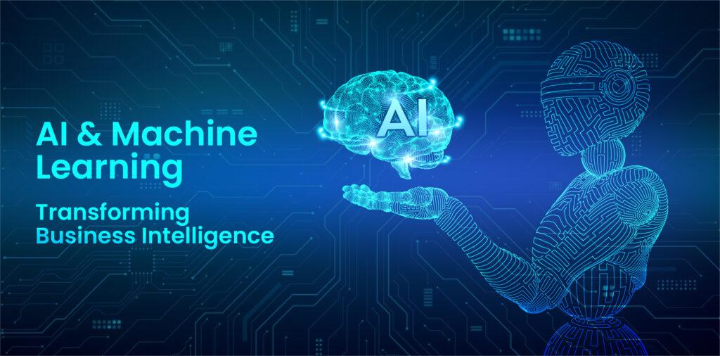 Power of AI and Machine Learning in Business Intelligence